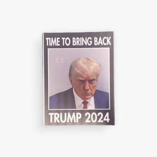 Time to Bring Back Trump Mugshot Lawn Sign 16"x12" inch Plastic Durabl ...